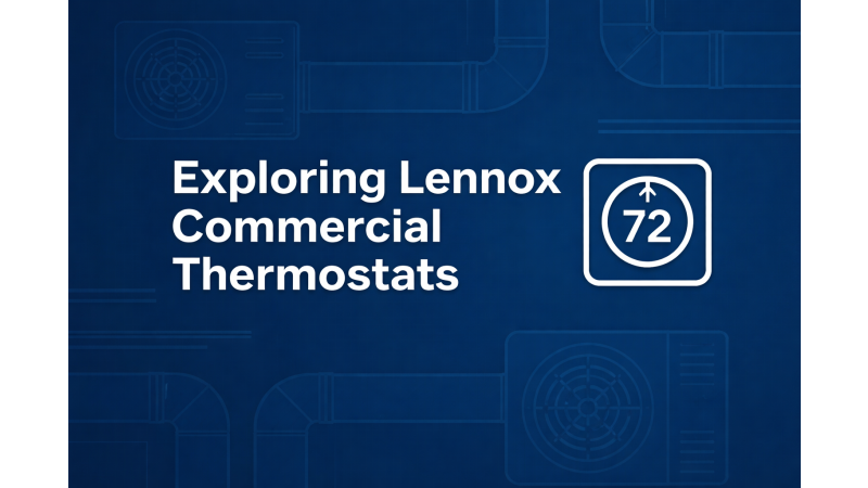 Exploring Lennox Commercial Thermostats: Advanced Controls for Your ...